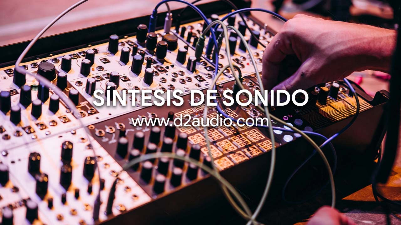 La síntesis de sonido: Guía completa actualizada [2025] - d2Audio